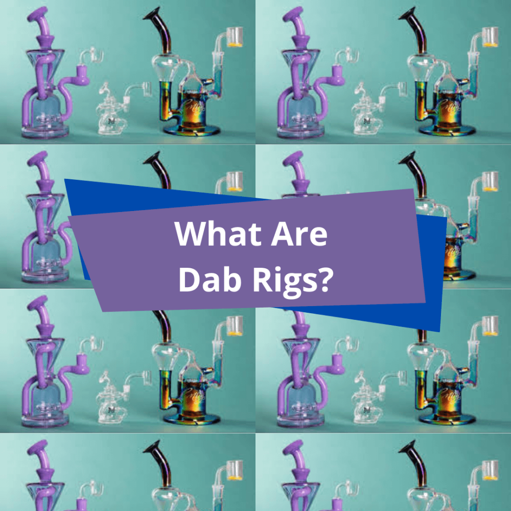 What Are Dab Rigs? - SacredMeds